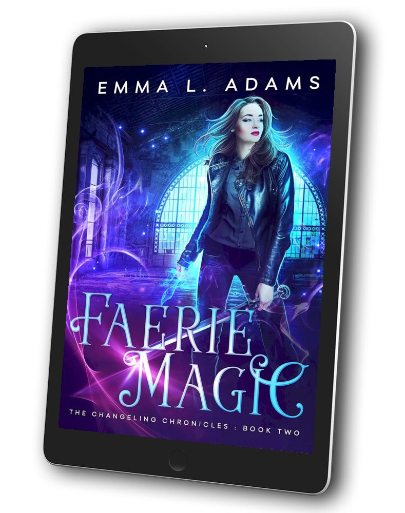 Faerie Magic: The Changeling Chronicles Book 2 (Ebook) – Emma L. Adams ...
